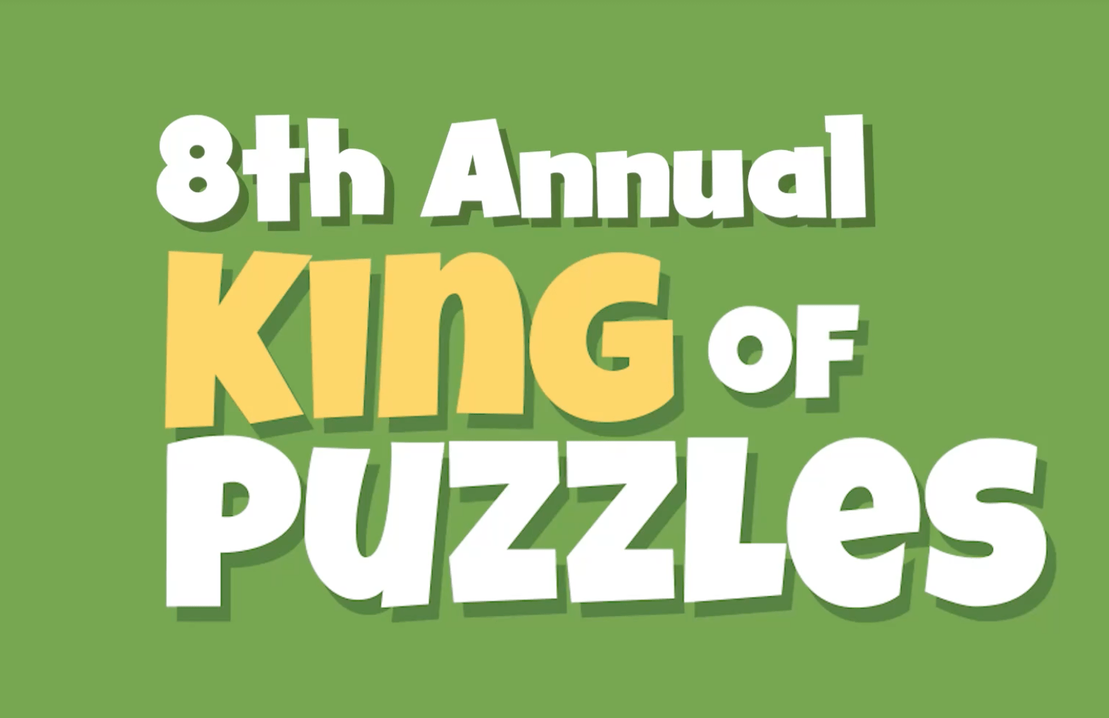 Celebrating the Victors of the 8th Annual King of Puzzles Contest ...